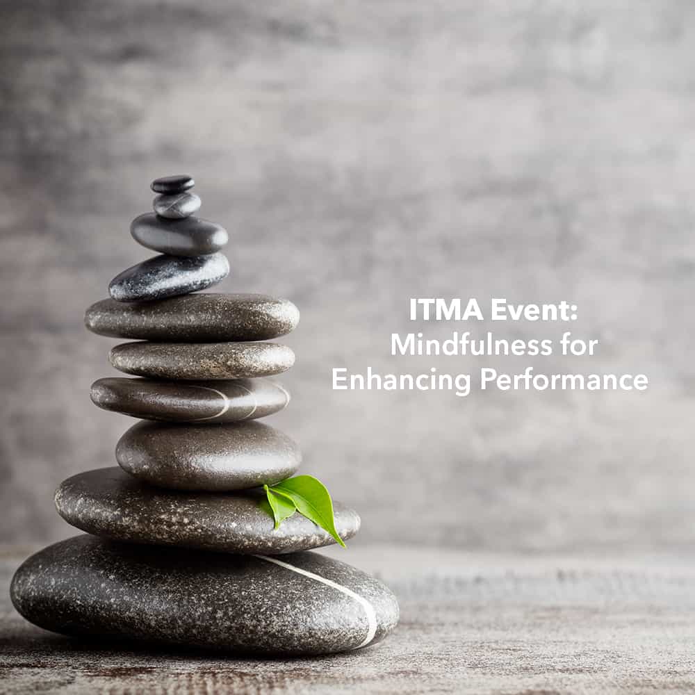 ITMA Event – Mindfulness for Enhancing Performance – ITMA: IT ...